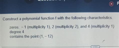 solved construct a polynomial function f with the following