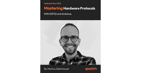 Mastering Hardware Protocols With Esp32 And Arduinos Video