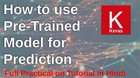 how to use pre trained model for prediction in deep learning keras