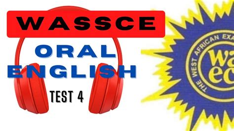 Wassce Oral English Questions Audio And Answers For Candidates