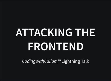 attacking the frontend speaker deck