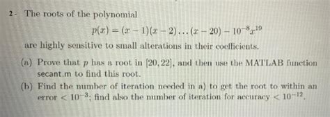 Solved Use Secant Method To Find The Root And Find The Chegg Com