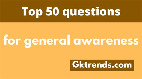 Top 50 Questions For General Awareness Gktrends