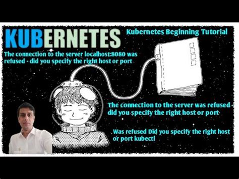 How To Solve The Connection To Server Was Refused In Kubernetes