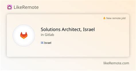 📩 Solutions Architect Israel At 🏢 Gitlab 📍remote Job In 🇮🇱 Israel R