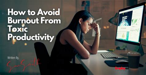How To Avoid Burnout From Toxic Productivity