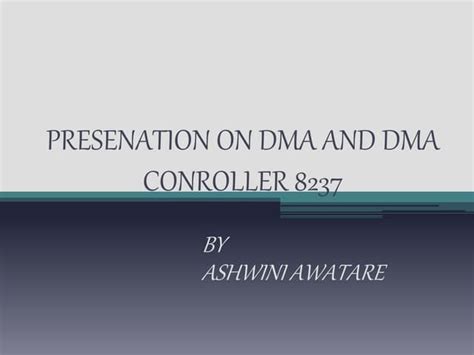 Dma And Dma Controller 8237 Pptx Operating Systems Computer