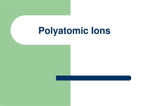 Polyatomic Ions Ppt Download