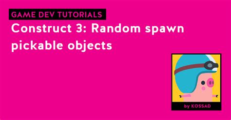 Construct 3 Random Spawn Pickable Objects Video Tutorial