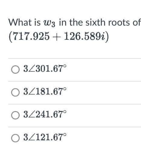 Solved What Is W3 In The Sixth Roots 0 717 925 126 589i