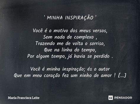 Minha InspiraÇÃo Você é O Maria Francisca Leite Pensador
