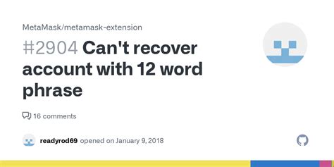 Cant Recover Account With 12 Word Phrase · Issue 2904 · Metamask