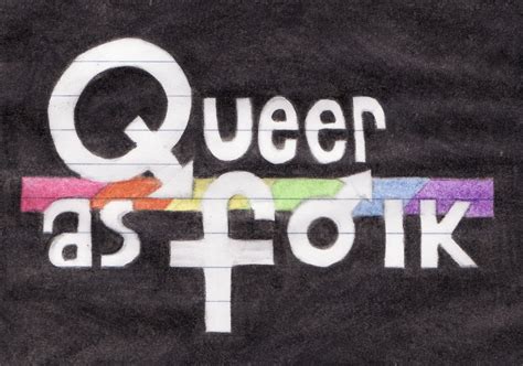 Queer As Folk Queer As Folk Fan Art 28417244 Fanpop