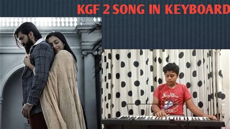 Kgf Chapter Song In Keyboard Youtube