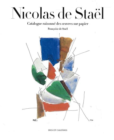 Nicolas De Sta L Catalogue Raisonn Des Germain Viatte 9782825802489