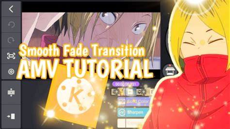 Smooth Fade Transition Kinemaster AMV Tutorial YouTube