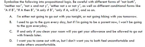 Solved Symbolize The Following Into Propositional Logic Be