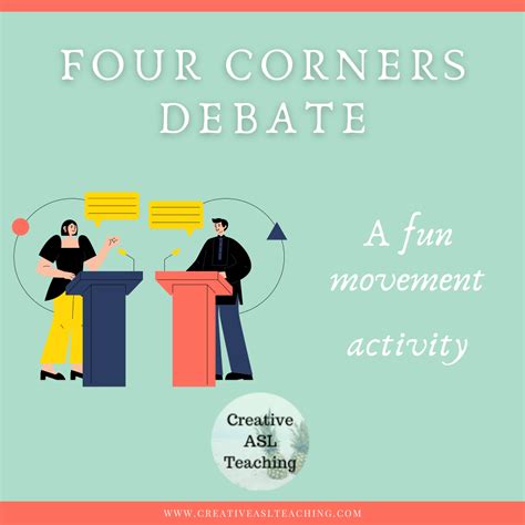 Four Corners Debate Creative Asl Teaching