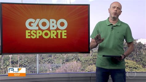 Globo Esporte RJ Veja O Bloco Do Globo Esporte No RJ1 Desta Quarta