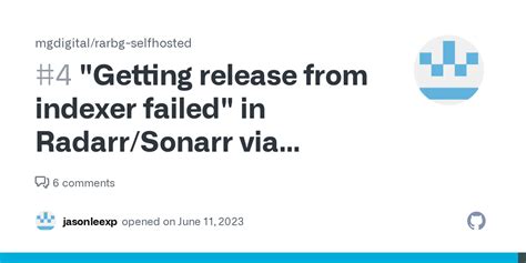 Getting Release From Indexer Failed In Radarr Sonarr Via Prowlarr Issue Mgdigital Rarbg