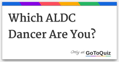 Which Aldc Dancer Are You