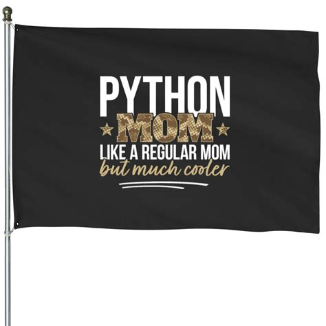 Python Mom Pet Python Owner Snake House Flags Sold By Mcelvyfx Sku