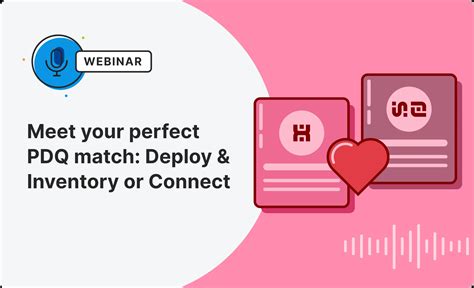 meet your perfect pdq match deploy and inventory or connect demo webcast