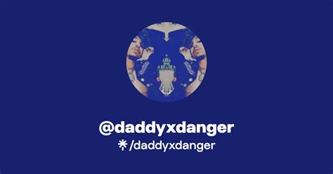 Daddyxdanger Find Daddyxdanger Onlyfans Linktree