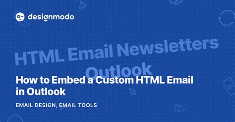 How To Embed A Custom Html Email In Outlook