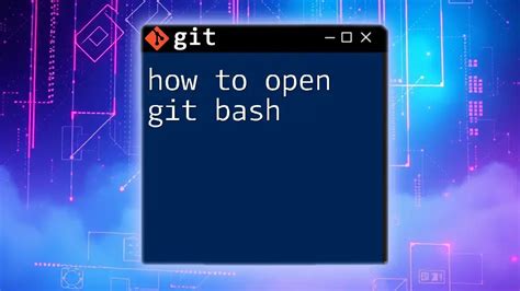 How To Open Git Bash Your Quick Start Guide