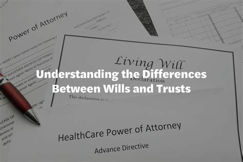 Understanding The Differences Between Wills And Trusts A Guide